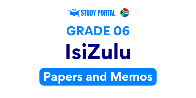 Grade 6 IsiZulu Past Exam Papers And Memos Study Portal Grade 6 IsiZulu Past Exam Papers And Memos Study Portal